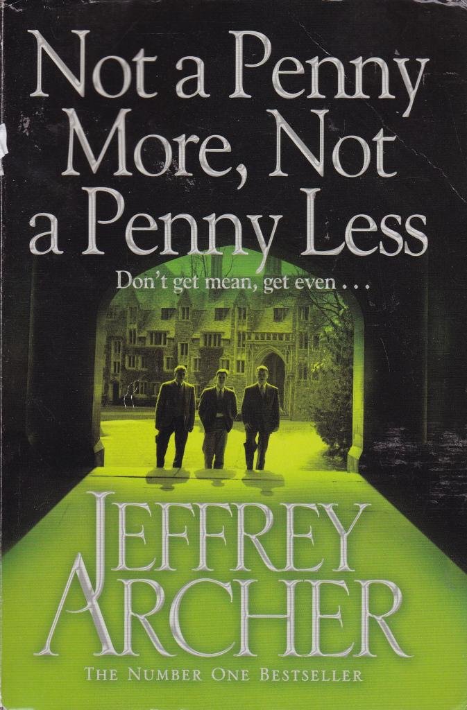 Not a Penny More Not a Penny Less: Jeffrey Archer: 9781447272311 ...