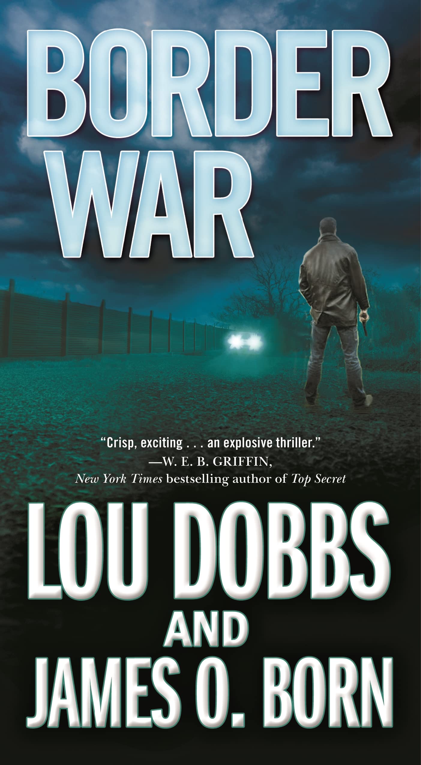 Amazon.com: Border War: 9780765366283: Dobbs, Lou, Born, James O.: Books