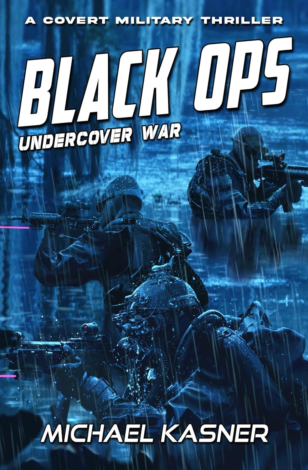 Black OPS: Undercover War - Book 1: Kasner, Michael: 9781635297713 ...