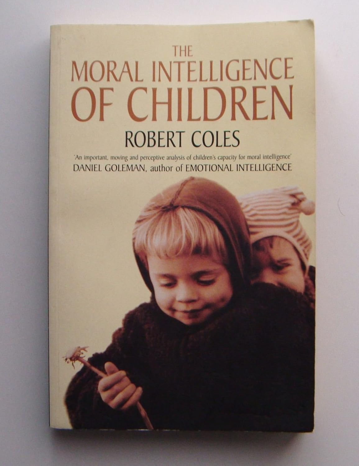The Moral Intelligence of Children: Robert Coles: 9780747535980: Amazon ...