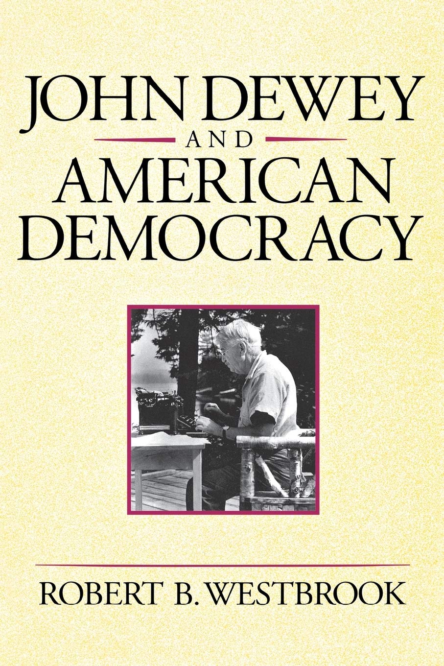 John Dewey and American Democracy (Cornell Paperbacks): Westbrook ...