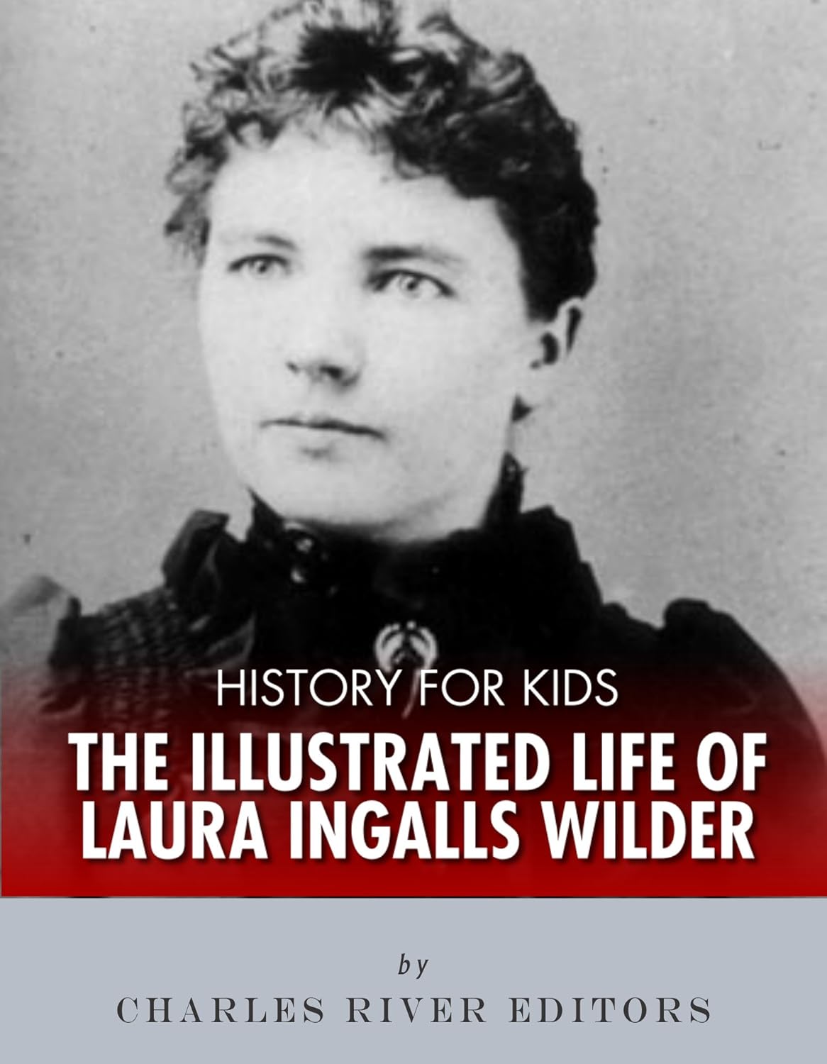 History for Kids: The Illustrated Life of Laura Ingalls Wilder - Kindle ...