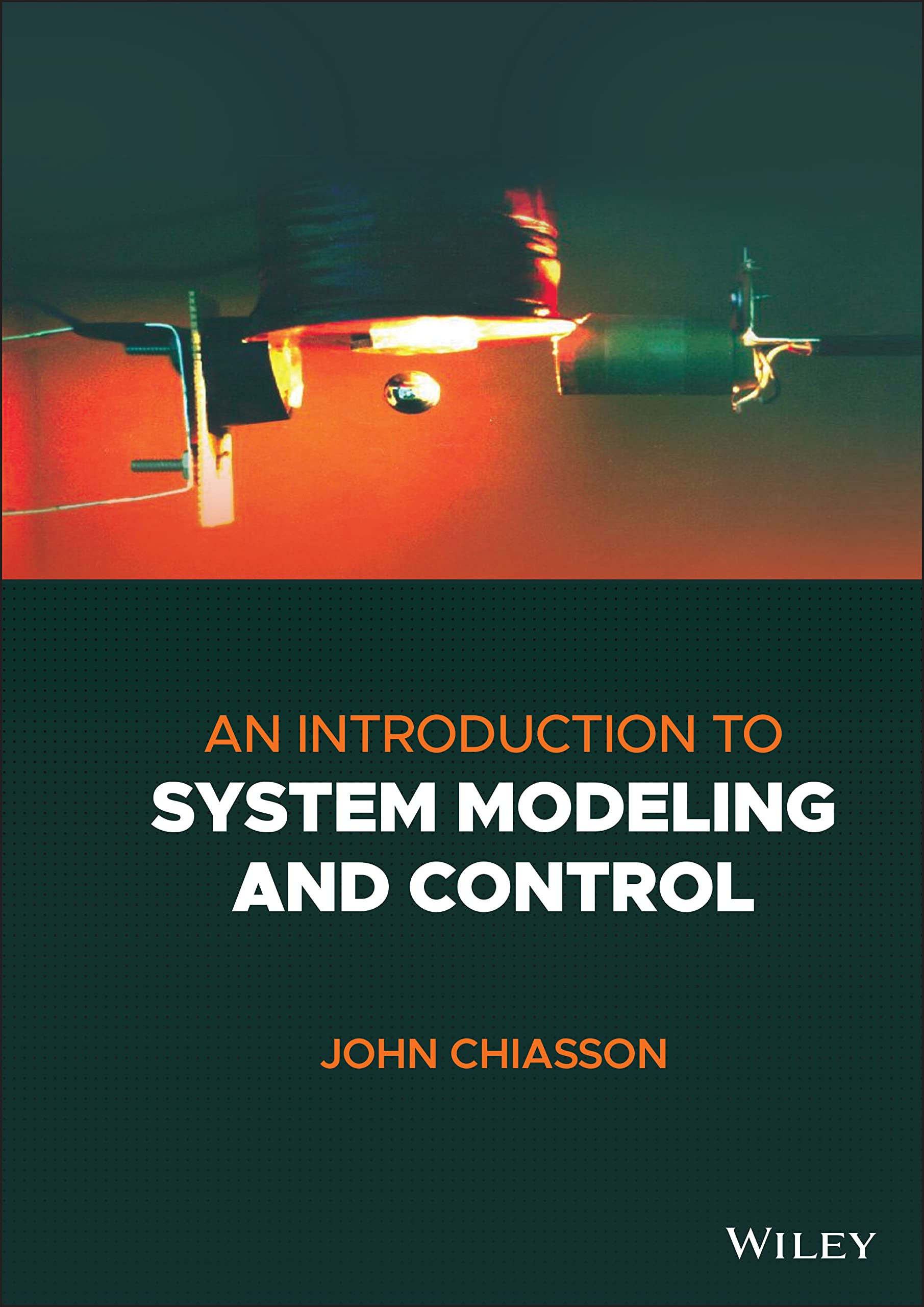 An Introduction to System Modeling and Control: Chiasson, John ...