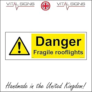 WS905 Danger Fragile Rooflights Unsafe Do Not Climb Keep Clear Safety ...