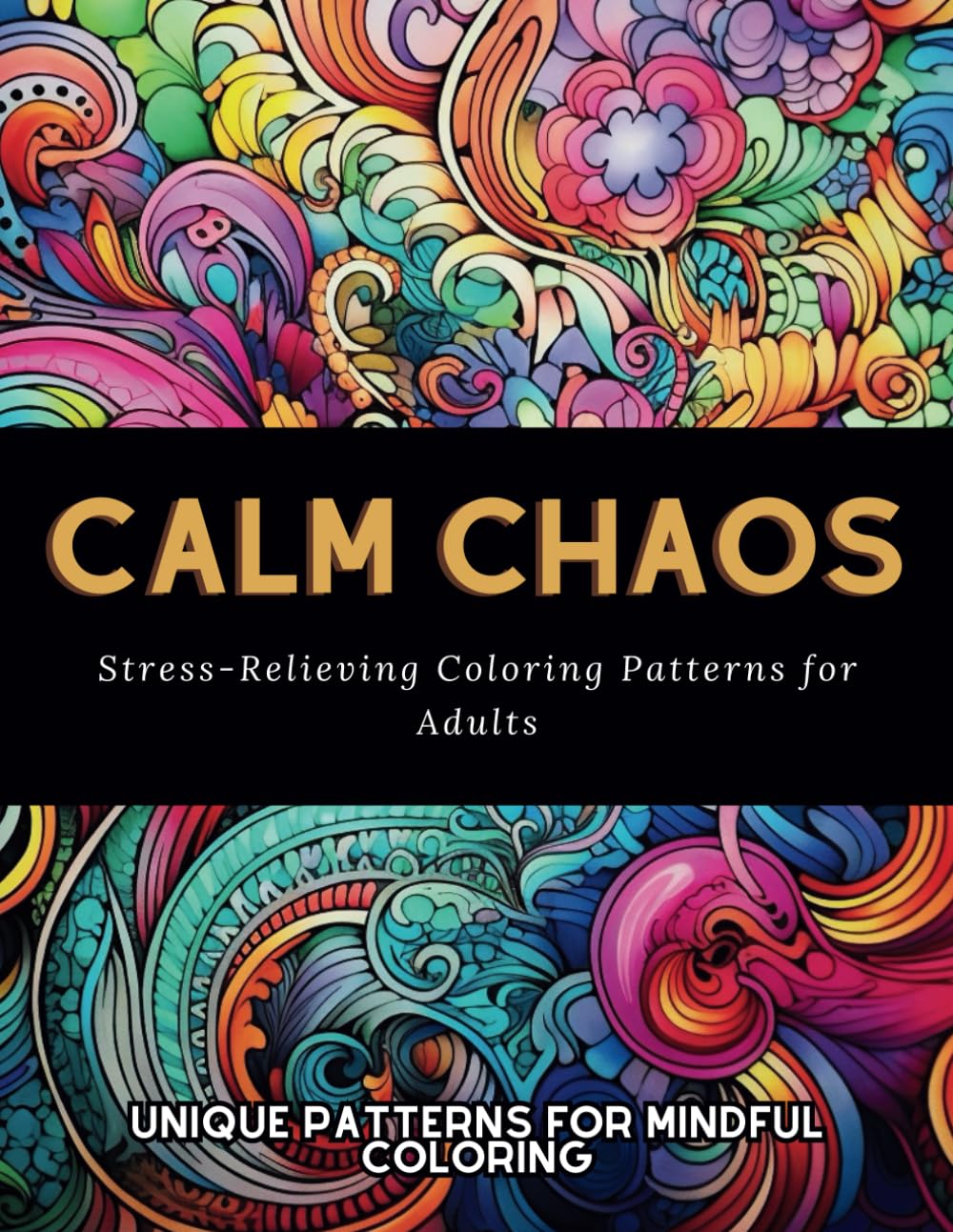 Amazon.com: Calm Chaos: Stress-Relieving Coloring Patterns for Adults ...