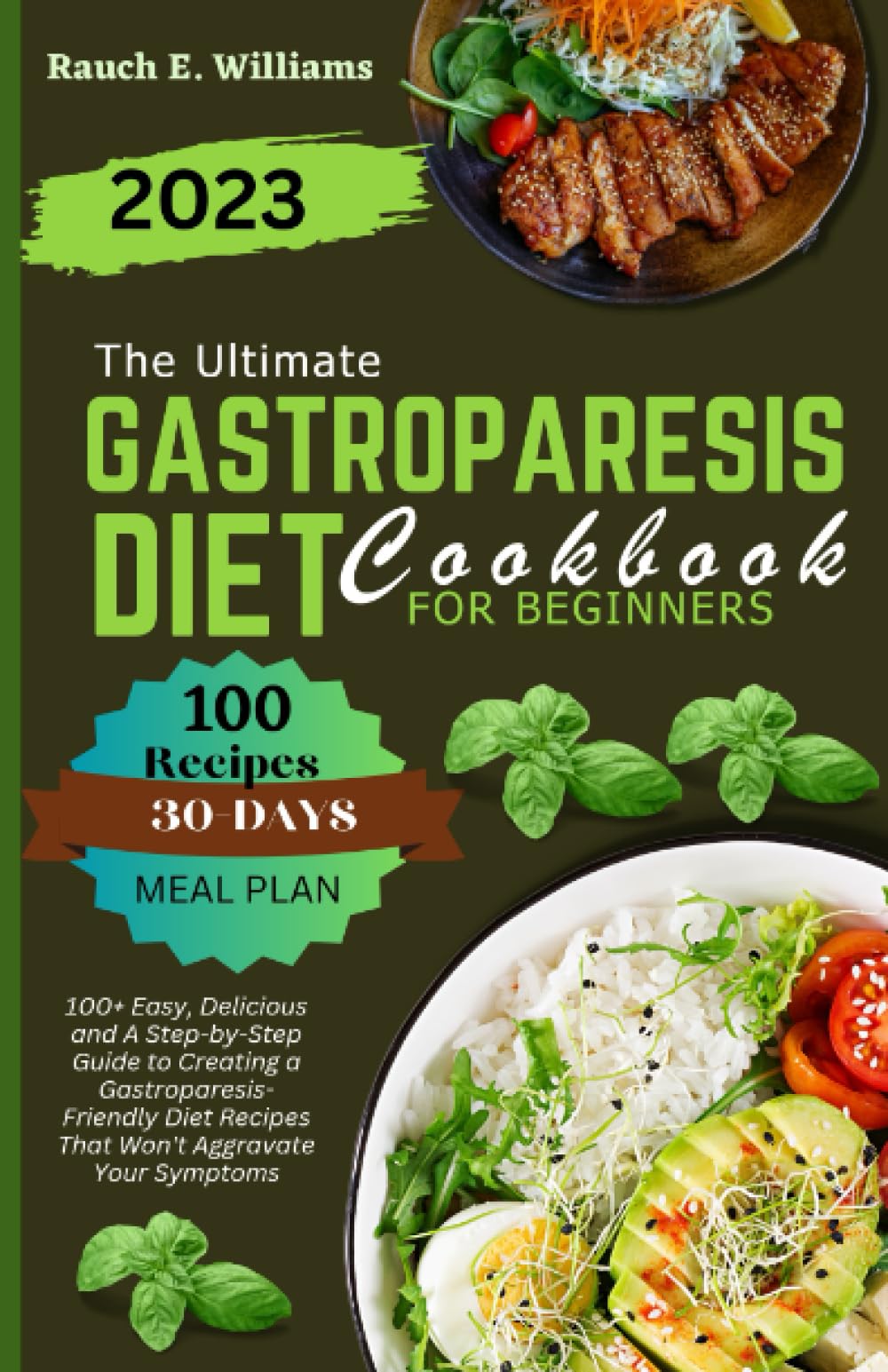 The Ultimate Gastroparesis Diet Cookbook 2023: 100+ Easy, Delicious and ...