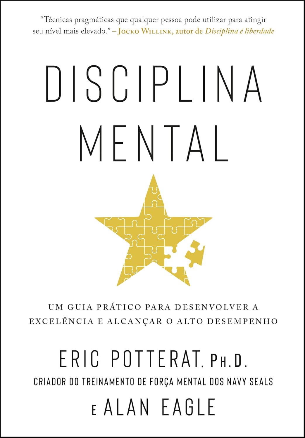Disciplina mental: Um guia prático para desenvolver a excelência e ...