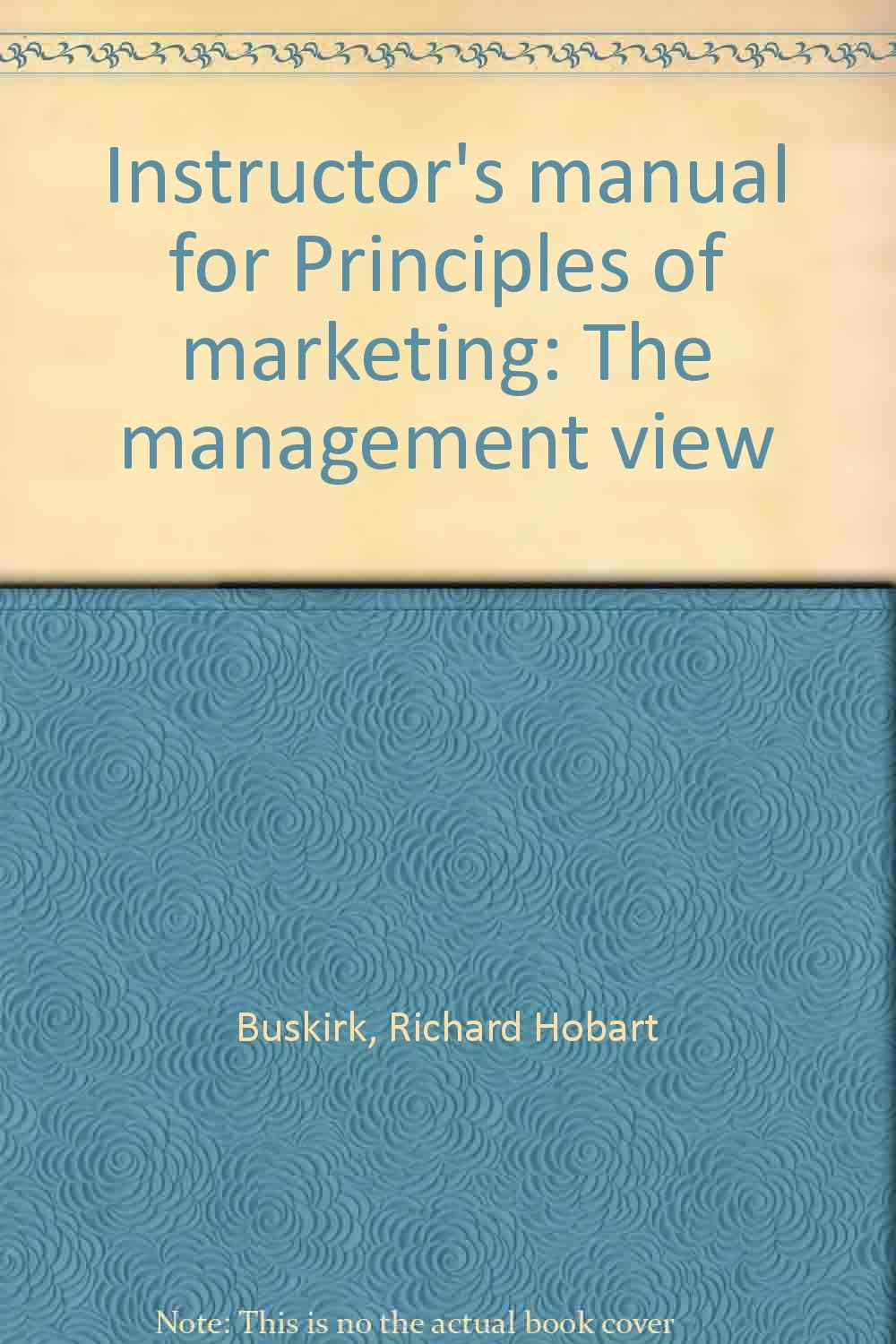 Instructor's manual for Principles of marketing: The management view ...
