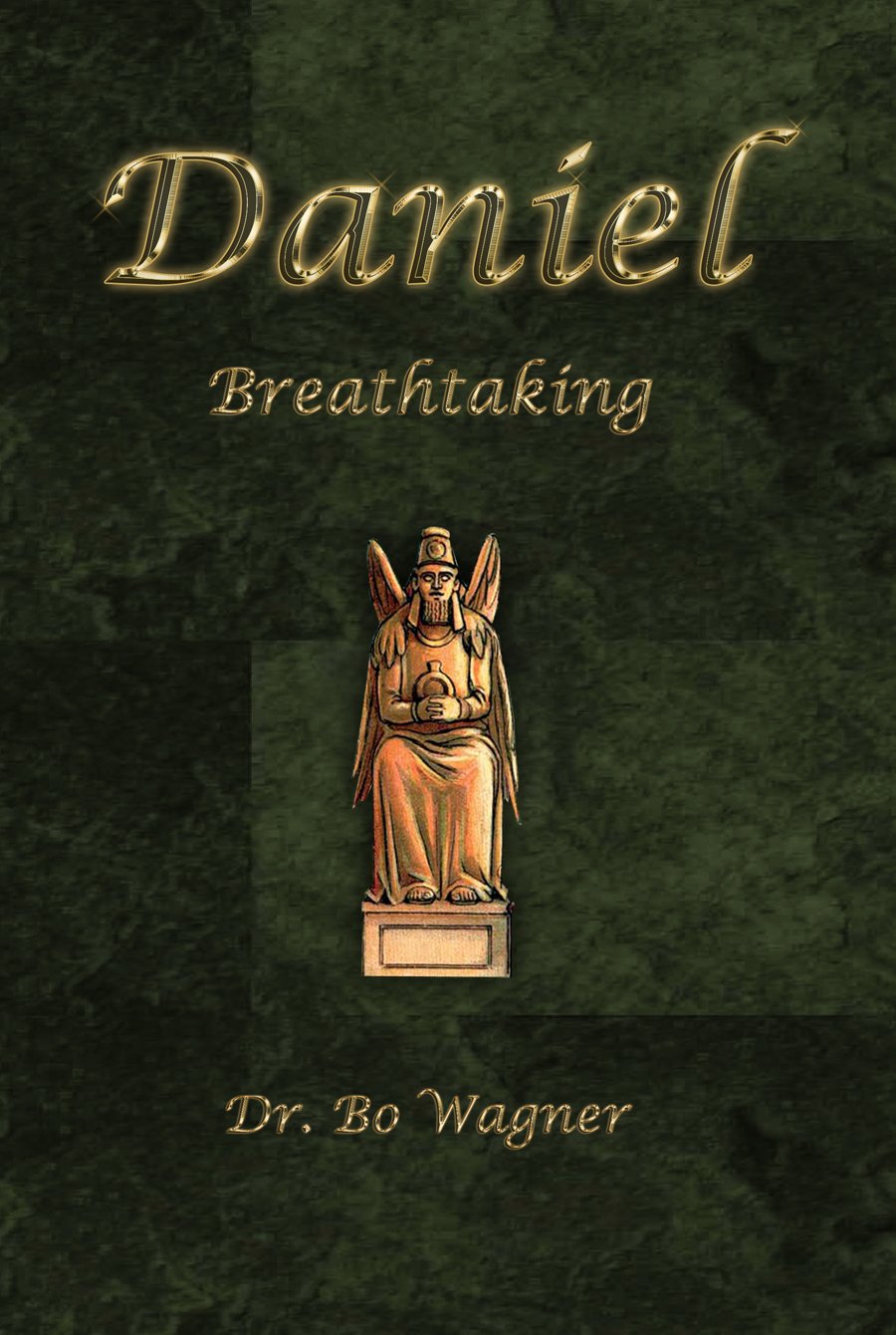 Daniel: Breathtaking - Kindle edition by Wagner, Bo. Religion ...
