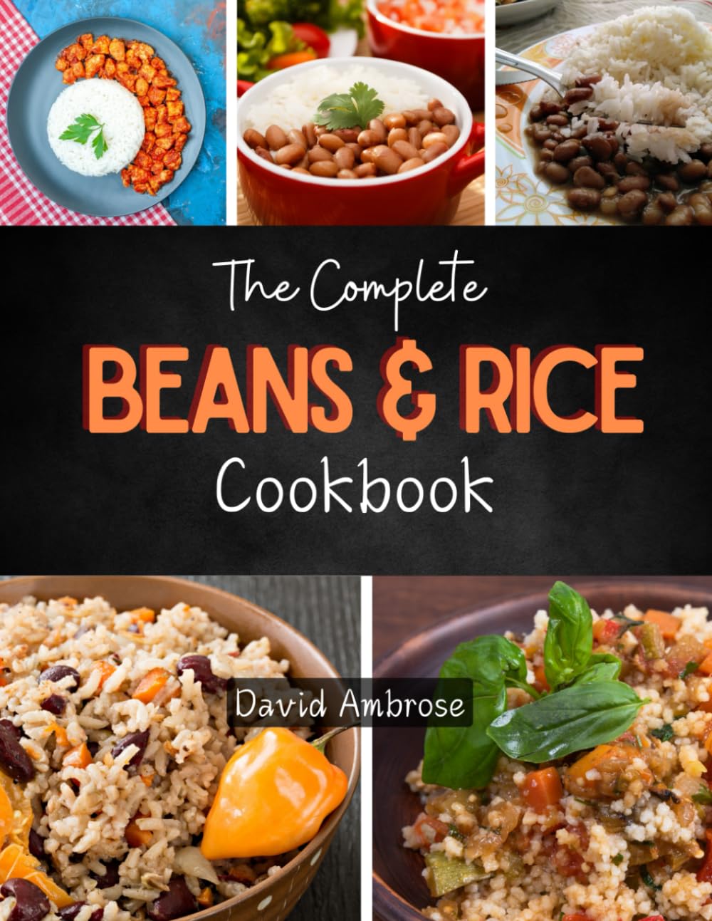 THE COMPLETE BEANS AND RICE COOKBOOK: Tasty and Nutritious Rice and ...