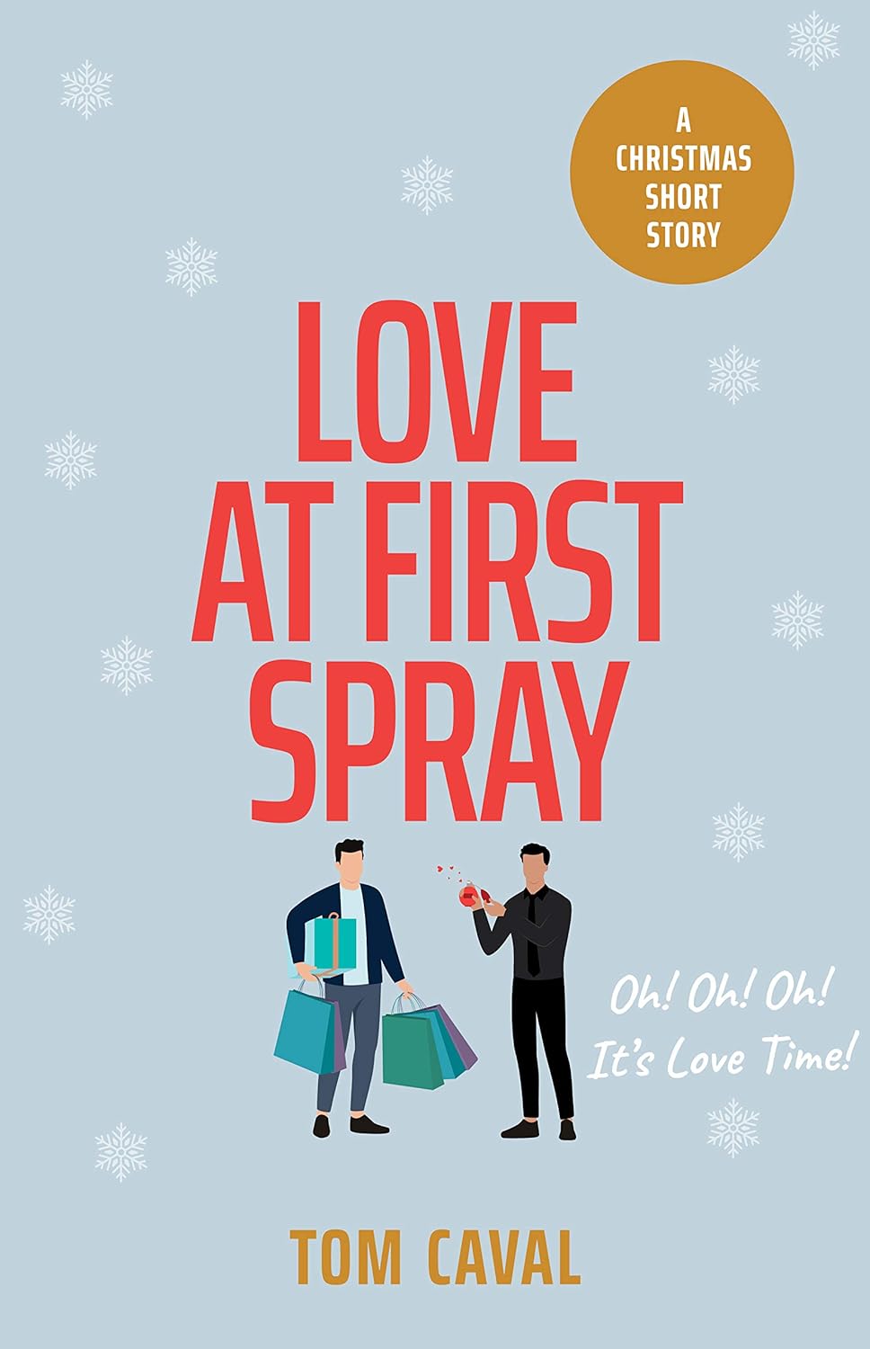Love at First Spray: A Christmas Short Story - Kindle edition by Caval ...