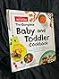 The Complete Baby and Toddler Cookbook: The Very Best Purees, Finger ...