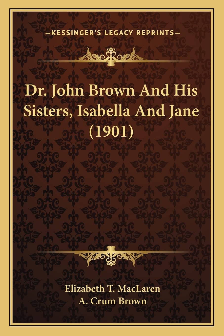 Dr. John Brown And His Sisters, Isabella And Jane (1901): MacLaren ...
