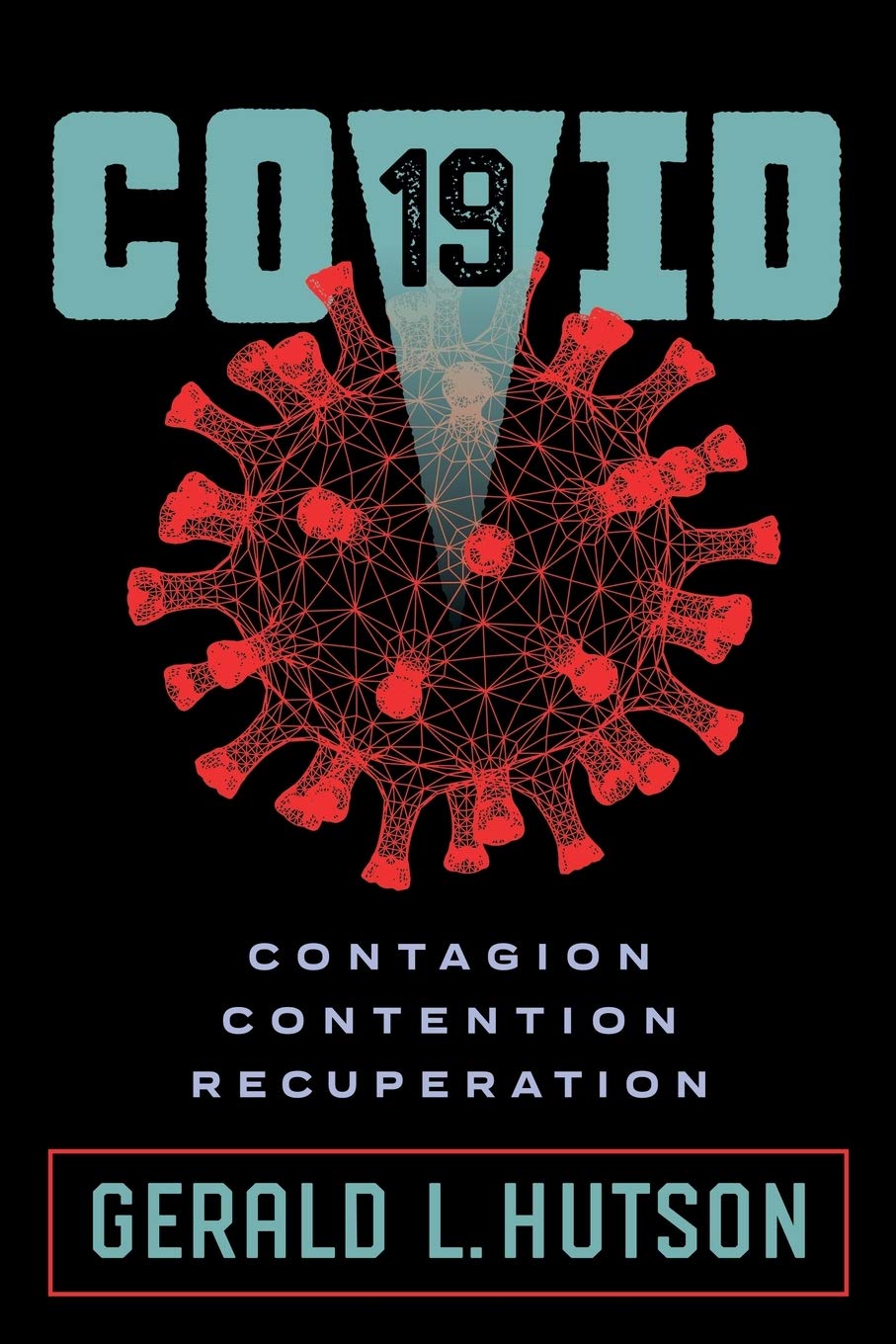 Covid 19: Hutson, Gerald L: 9781632217660: Amazon.com: Books