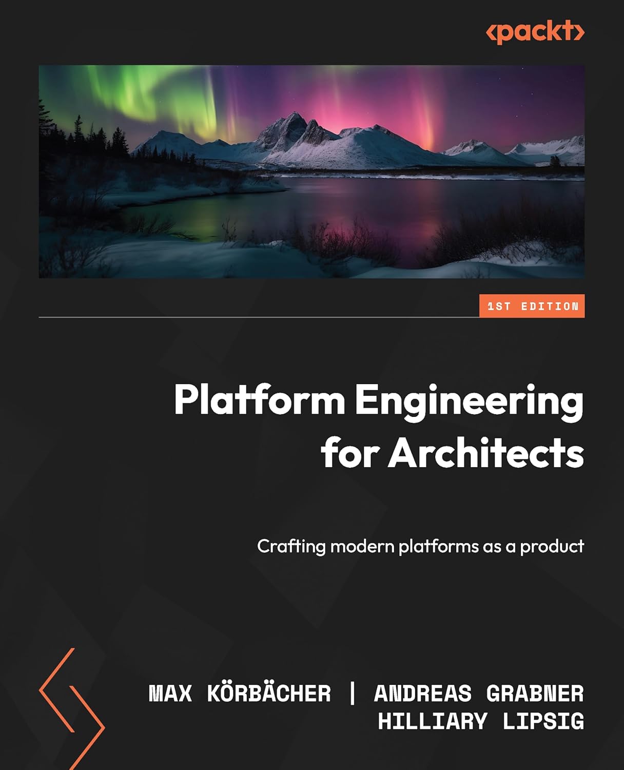 Platform Engineering for Architects: Crafting modern platforms as a product 1, Körbächer, Max ...