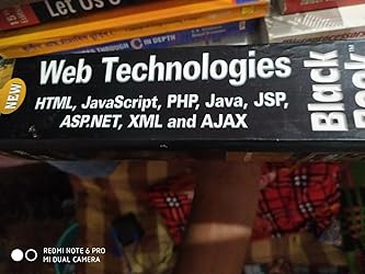 Web Technologies: HTML, JAVASCRIPT, PHP, JAVA, JSP, XML and AJAX, Black Book eBook : Kogent ...