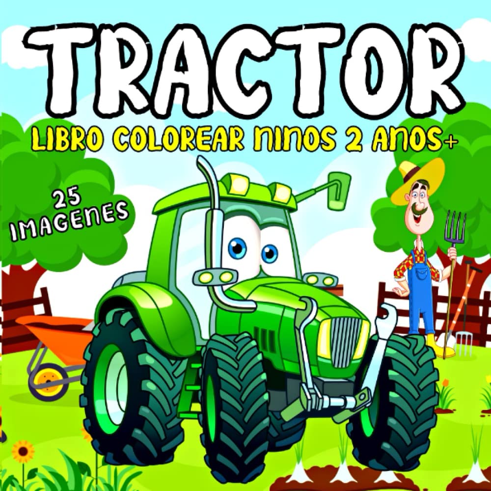 Buy Tractor Libro colorear niños 2 años +: Mi Primer Libro para ...