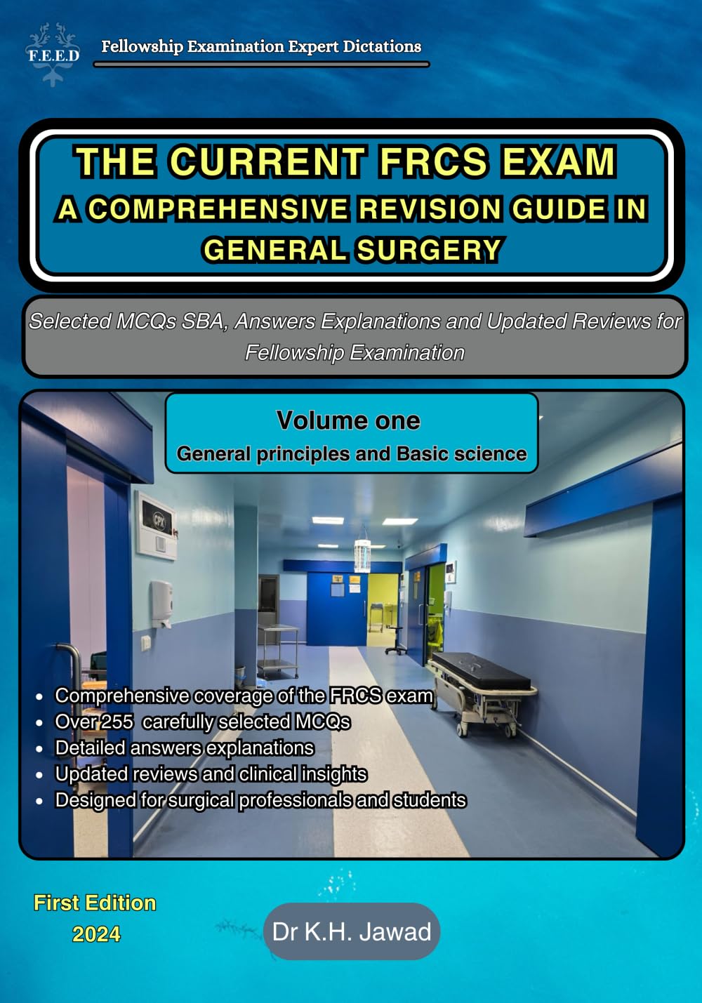 THE CURRENT FRCS EXAM A COMPREHENSIVE REVISION GUIDE IN GENERAL SURGERY ...