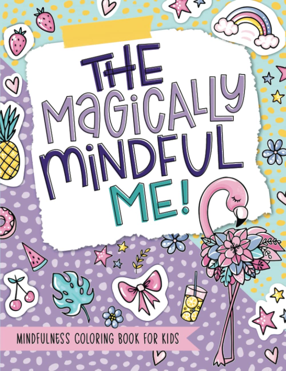 The Magically Mindful Me: Mindfulness Coloring Book for Kids: June ...