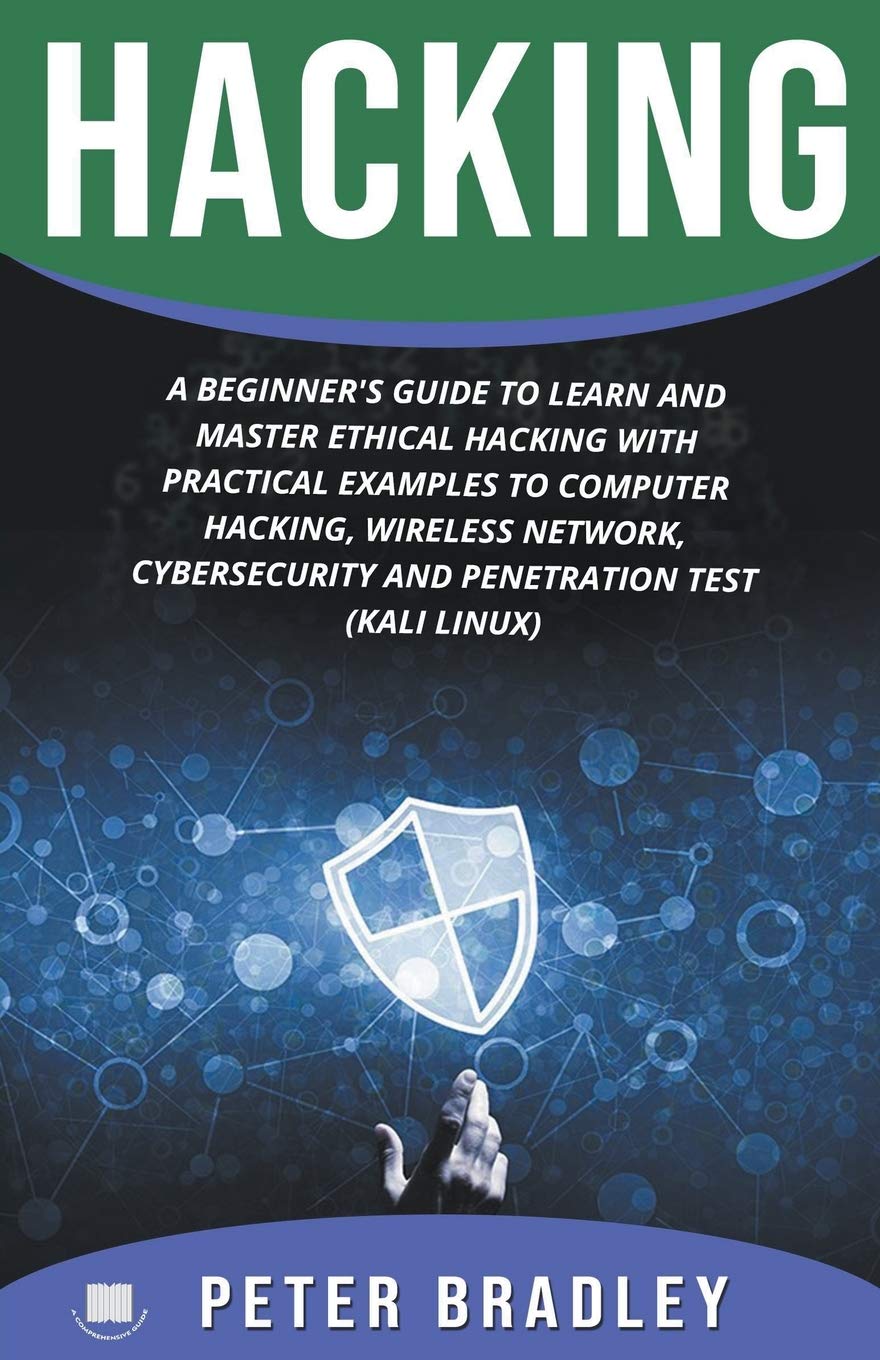 Buy Hacking: A Beginner's Guide to Learn and Master Ethical Hacking ...