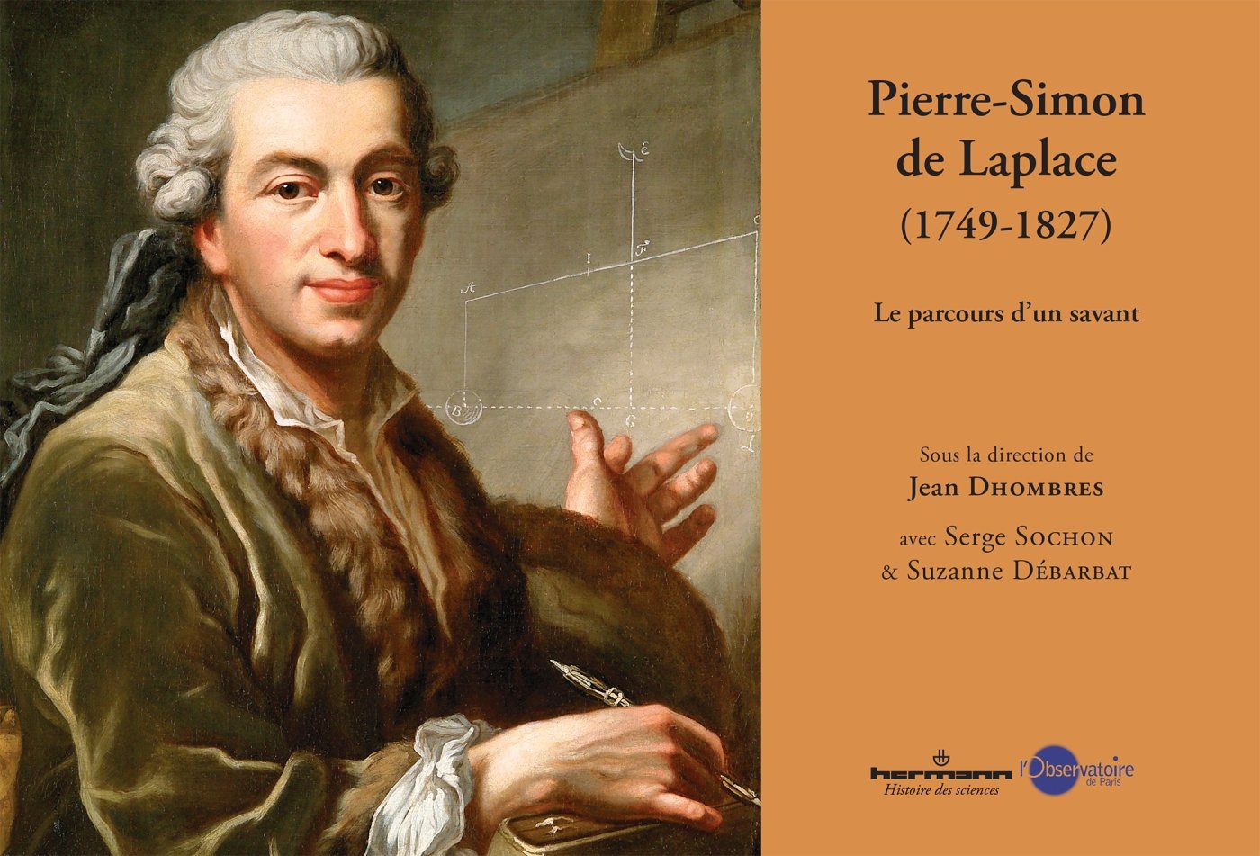 Pierre Simon de Laplace, 1749-1827: Le parcours d'un savant : Dhombres ...
