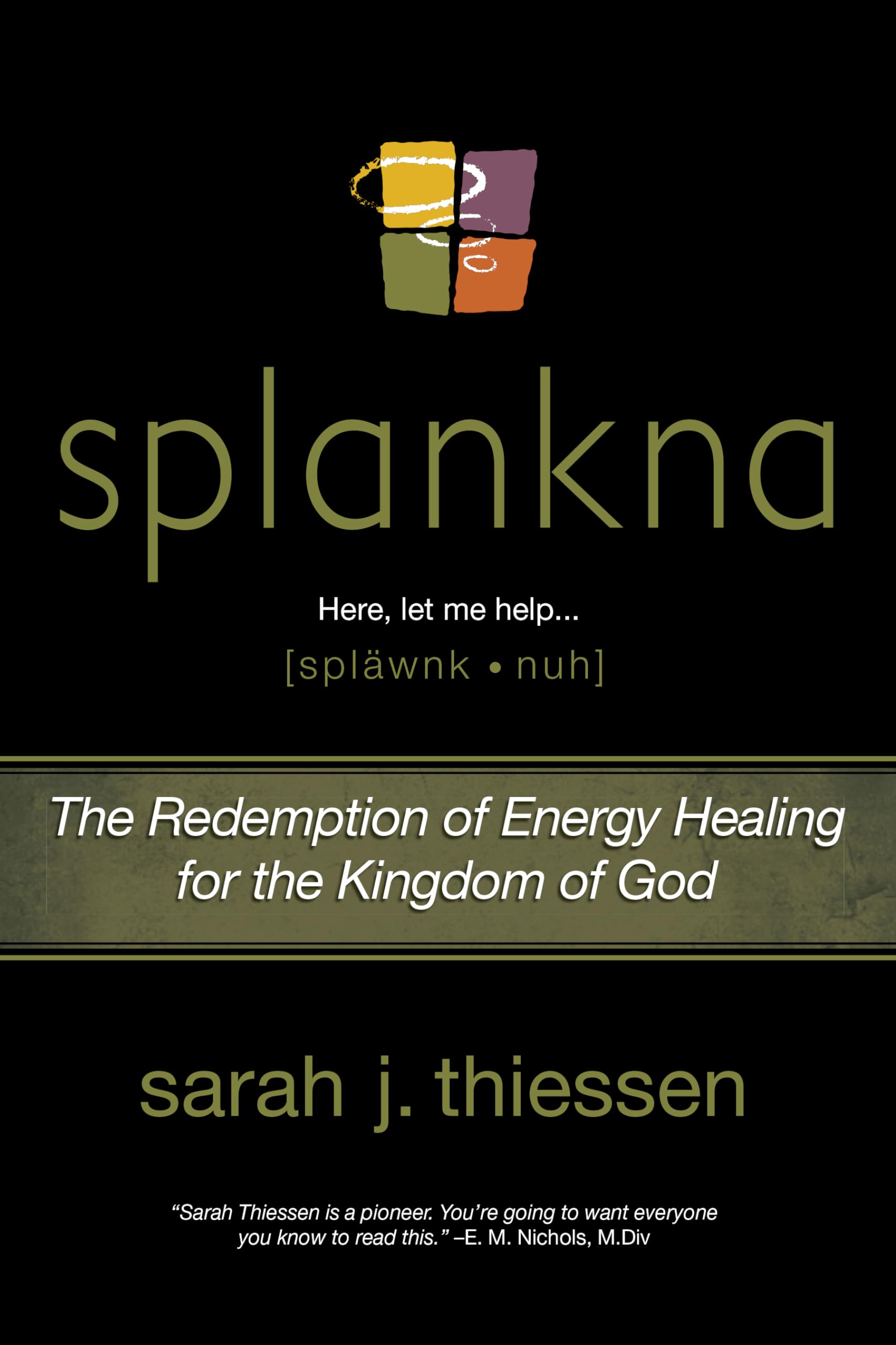Splankna: The Redemption of Energy Healing for the Kingdom of God ...