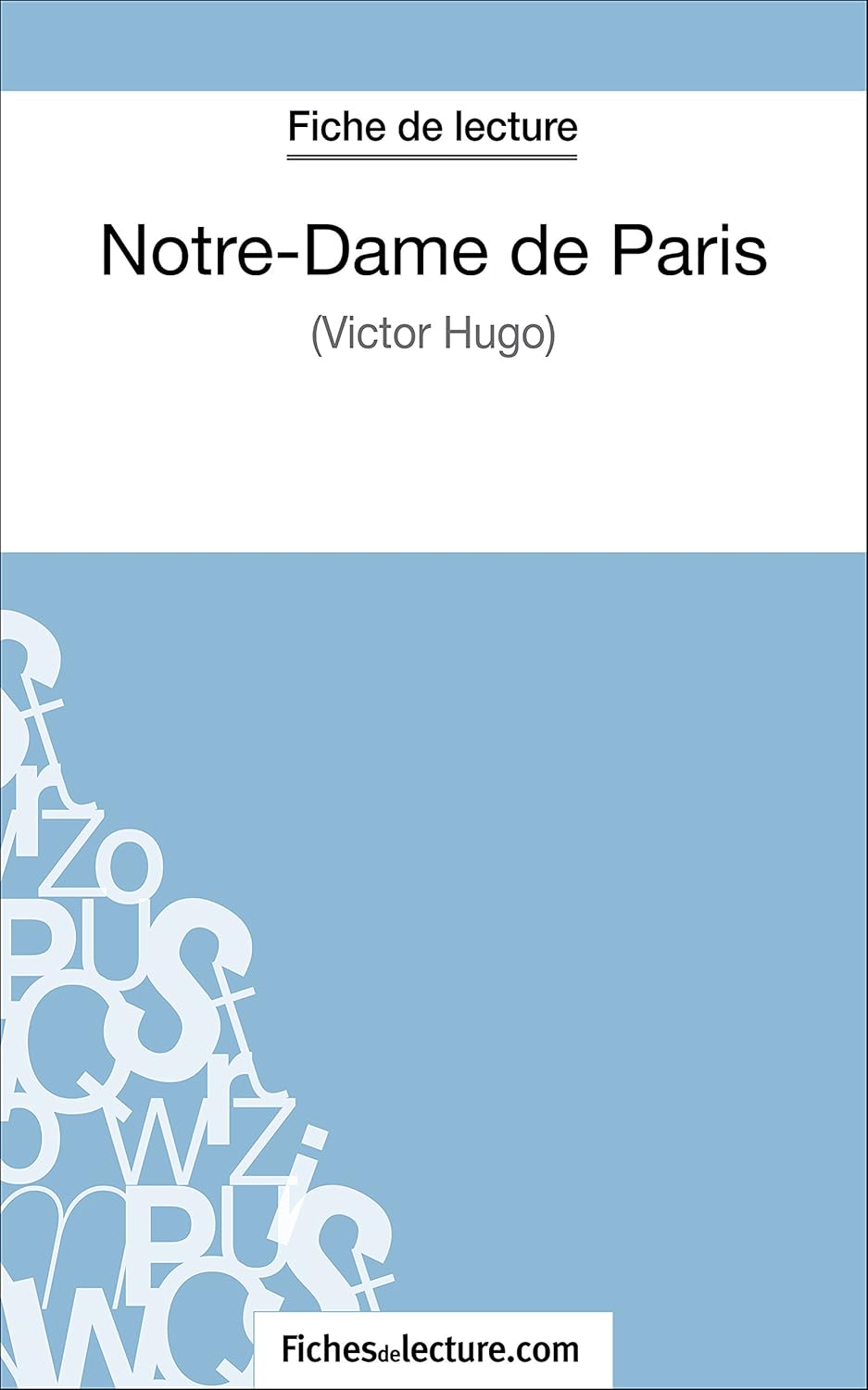 Amazon.com: Notre-Dame de Paris de Victor Hugo (Fiche de lecture ...