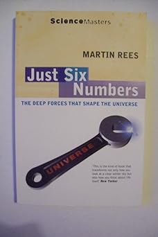 Just Six Numbers (SCIENCE MASTERS): Amazon.co.uk: Rees, Sir Martin ...