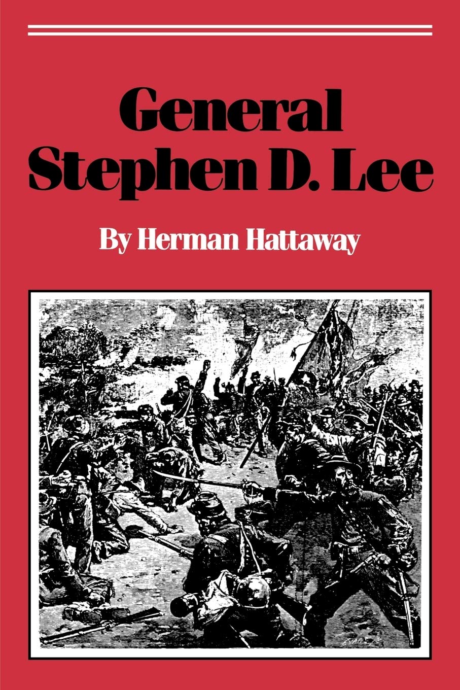 General Stephen D. Lee: Hattaway, Herman: 9780878053766: Amazon.com: Books