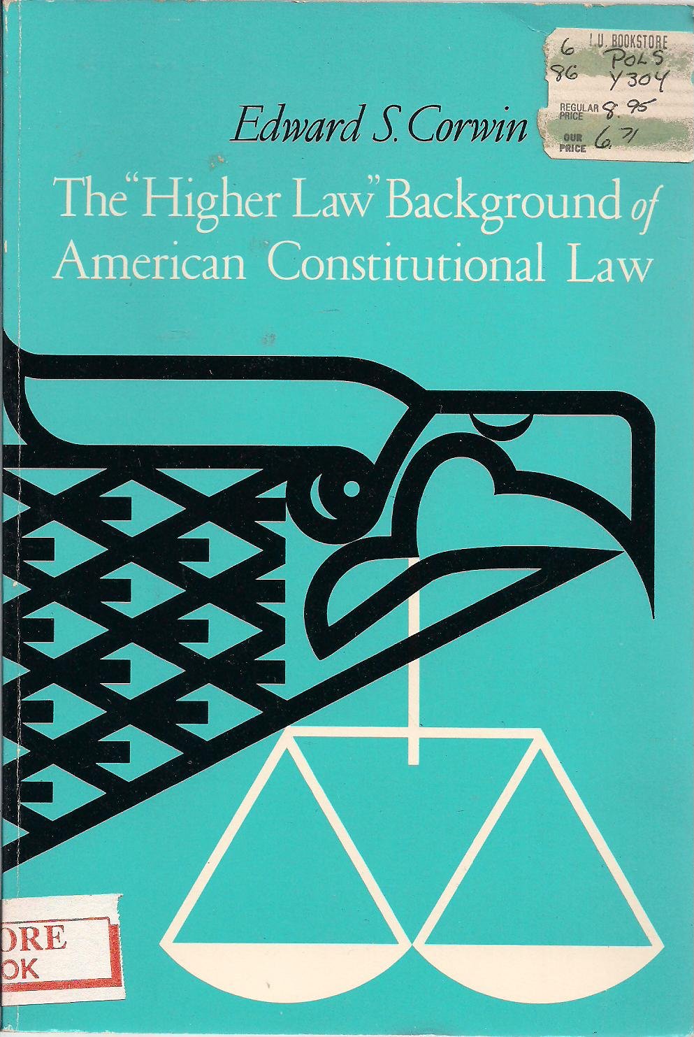 The Higher Law Background of American Constitutional Law: Edward S ...