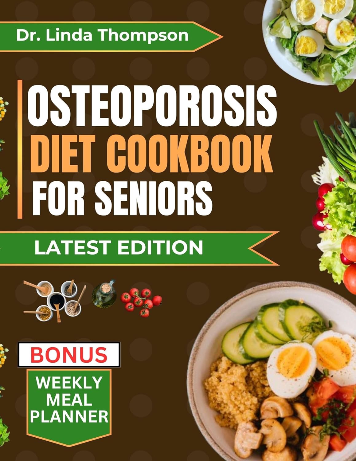 OSTEOPOROSIS DIET COOKBOOK FOR SENIORS: The comprehensive science ...