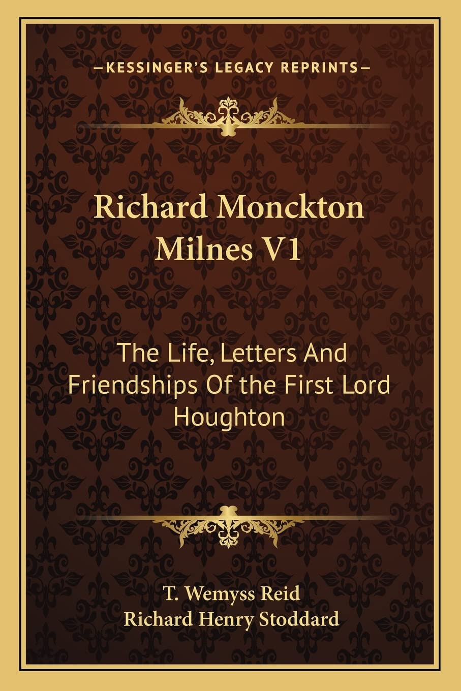 Amazon.com: Richard Monckton Milnes V1: The Life, Letters And ...