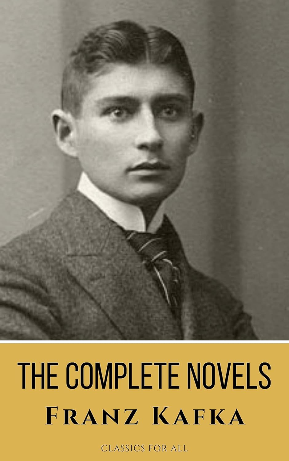 Franz Kafka: The Complete Novels - A Journey into the Surreal ...
