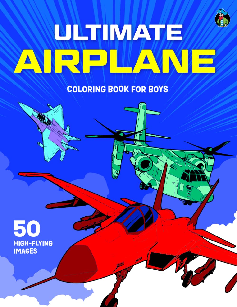 Ultimate Airplane Coloring Book for Boys: 50 Awesome Coloring Pages of ...