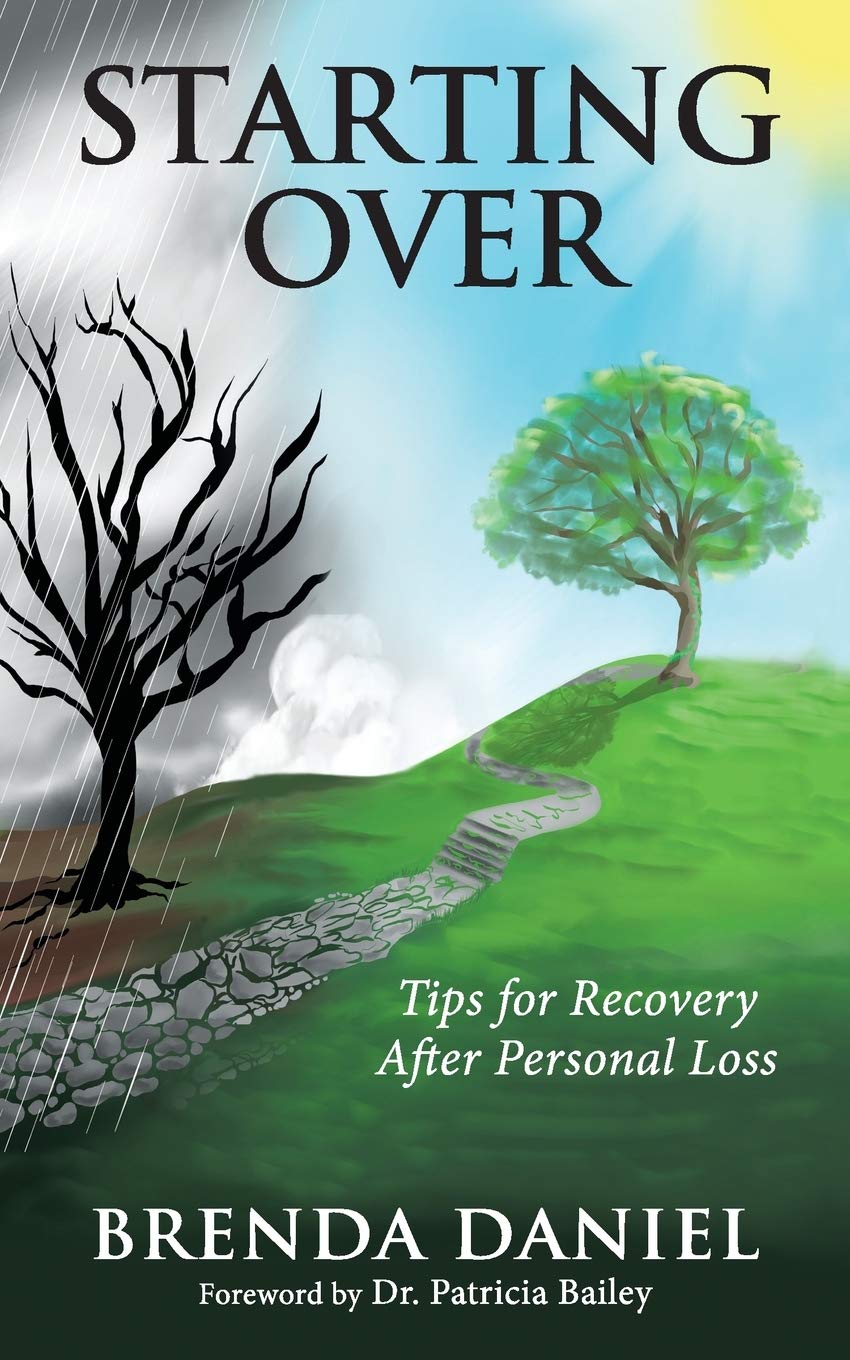 Starting Over: Tips for Recovery After Personal Loss: Daniel, Brenda ...