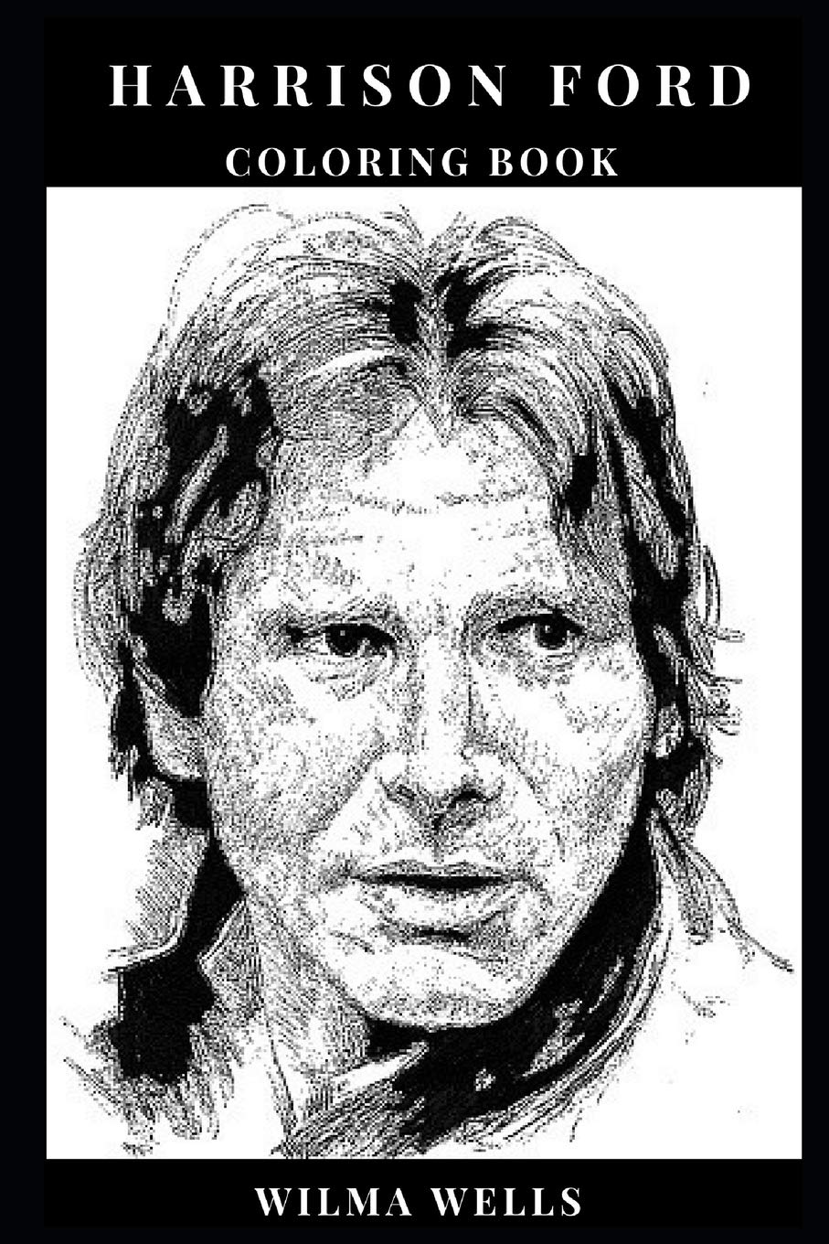 Buy Harrison Ford Coloring Book: Academy Award Nomine and Blockbuster ...