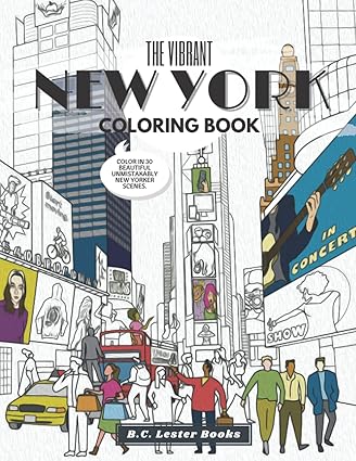 The Vibrant New York Coloring Book: Relax And Color In 30 Beautiful ...
