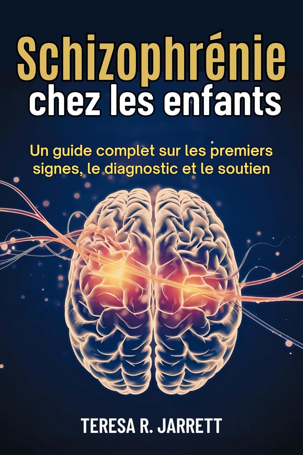Schizophrénie chez les Enfants: Un guide complet sur les premiers ...