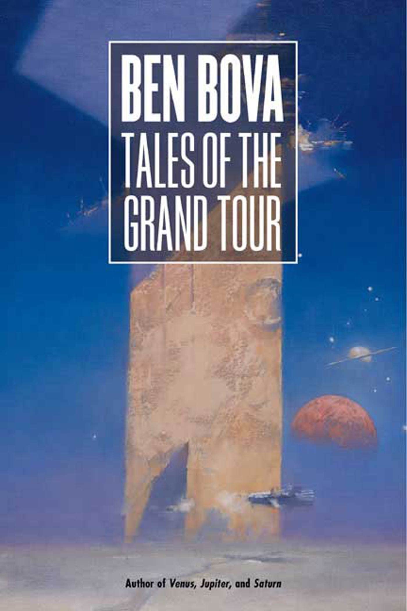 Tales of the Grand Tour: Short Stories: Bova, Ben: 9780765310446 ...