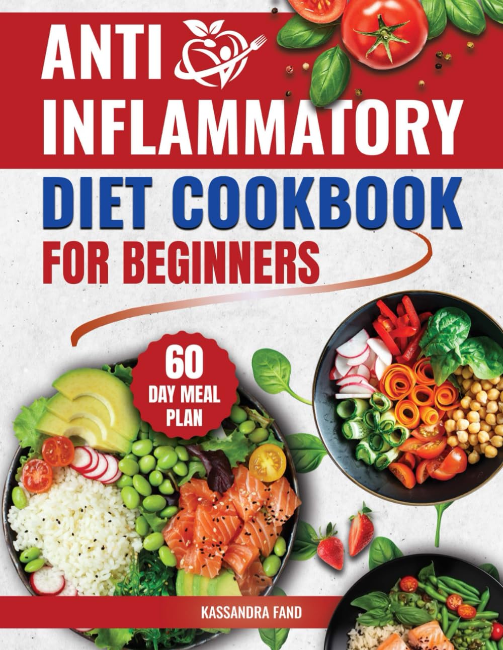 Anti-Inflammatory Diet Cookbook for Beginners: 2000 Days of Tasty ...
