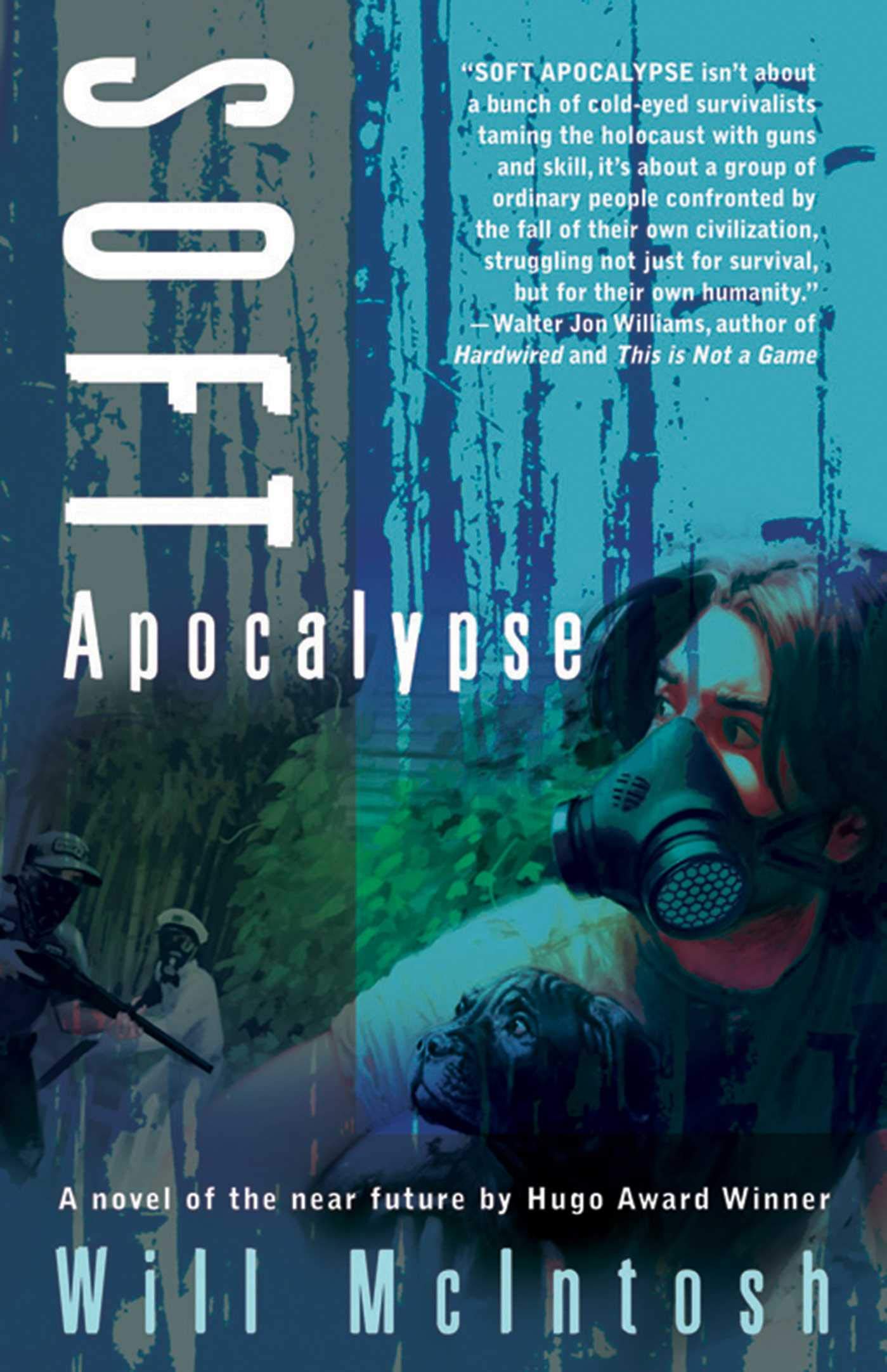 Soft Apocalypse: McIntosh, Will: 9781597802765: Amazon.com: Books