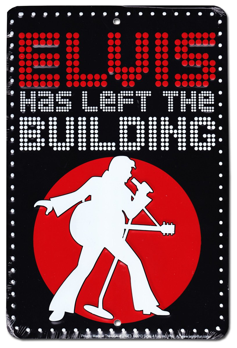 Amazon.com: Flagline Elvis Has Left The Building - 8 in x 12 in Metal ...