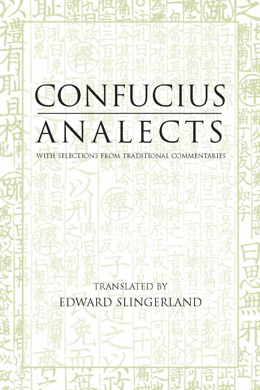 Analects: With Selections from Traditional Commentaries (Hackett ...