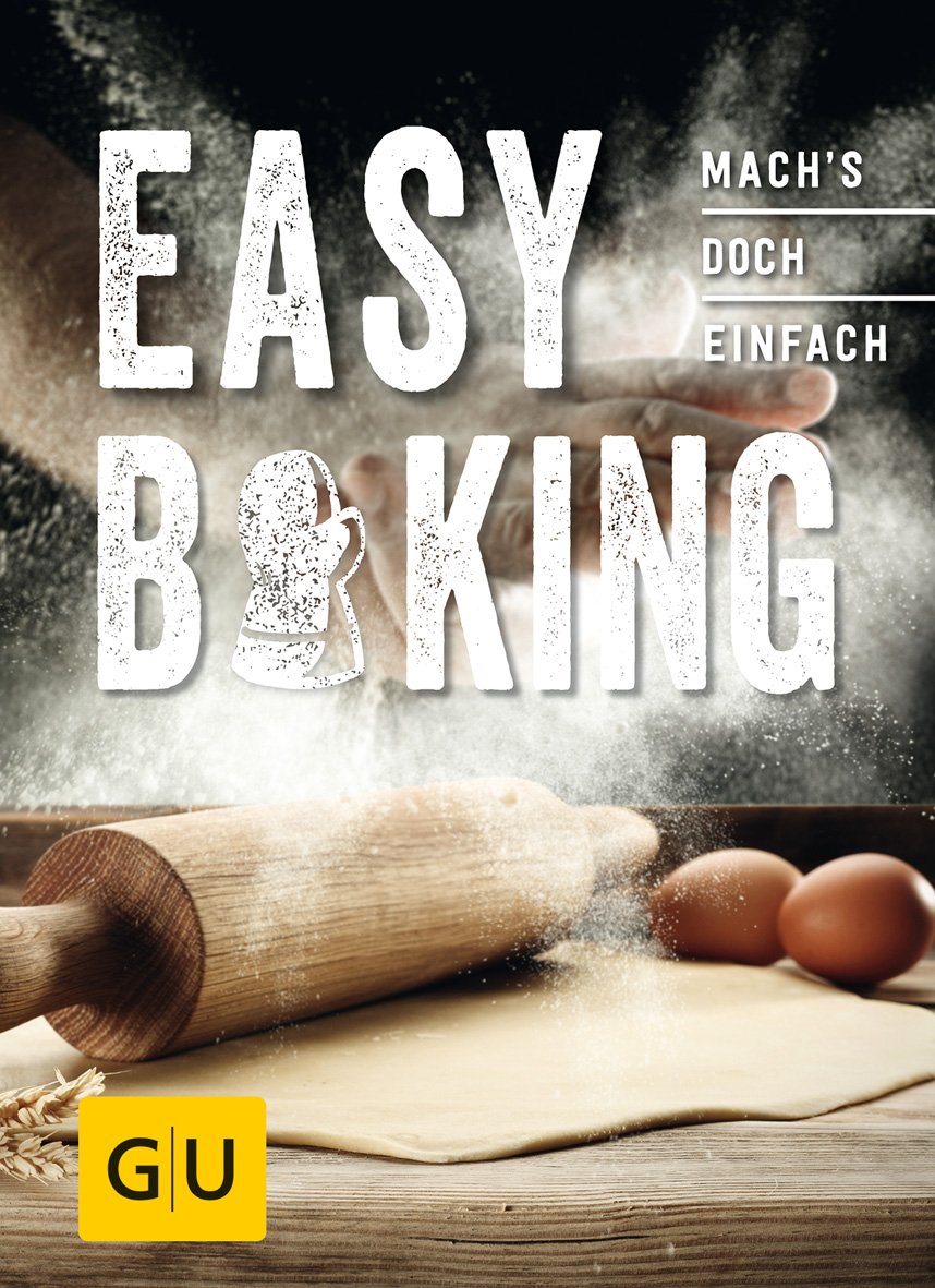 Easy Baking: Mach´s doch einfach! (GU Smart Cook Book - Trend) : Amazon ...
