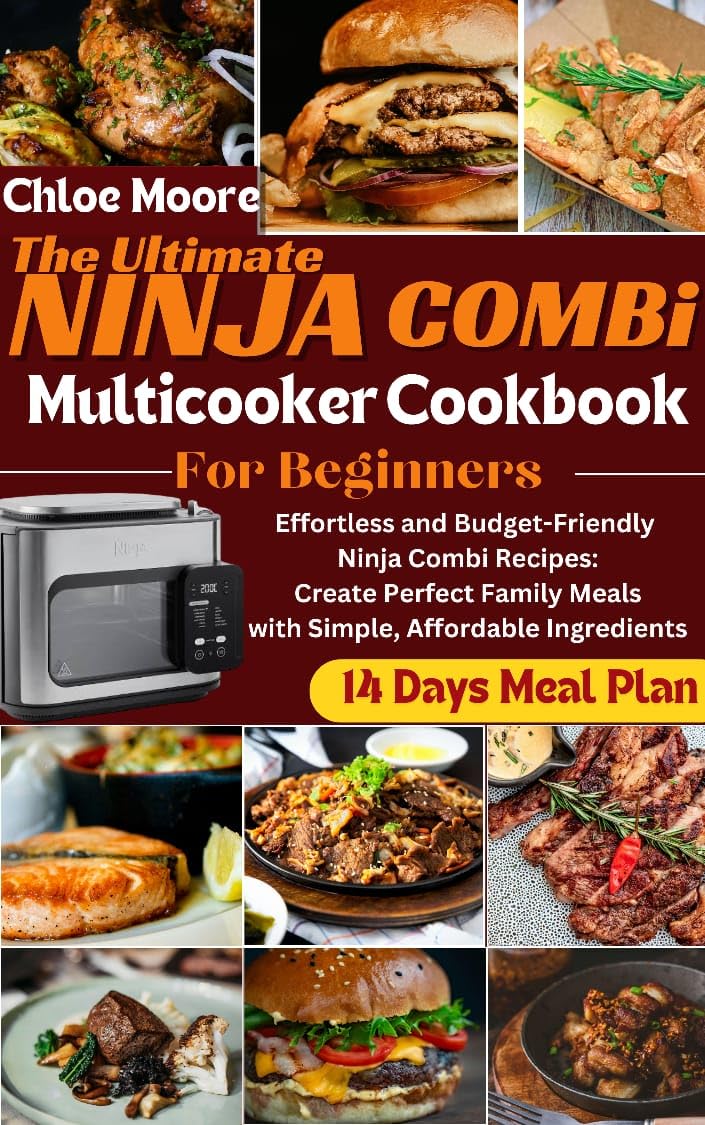 NINJA COMBi COOKBOOK FOR BEGINNERS: EFFORTLESS AND BUDGET-FRIENDLY ...