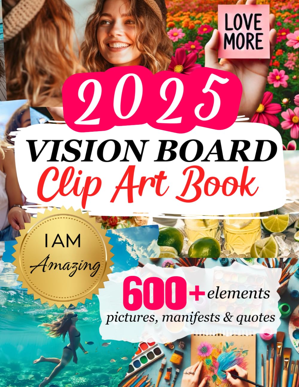 Vision Board Clip Art Book: Create Your Dream Life with 600+ Inspiring ...