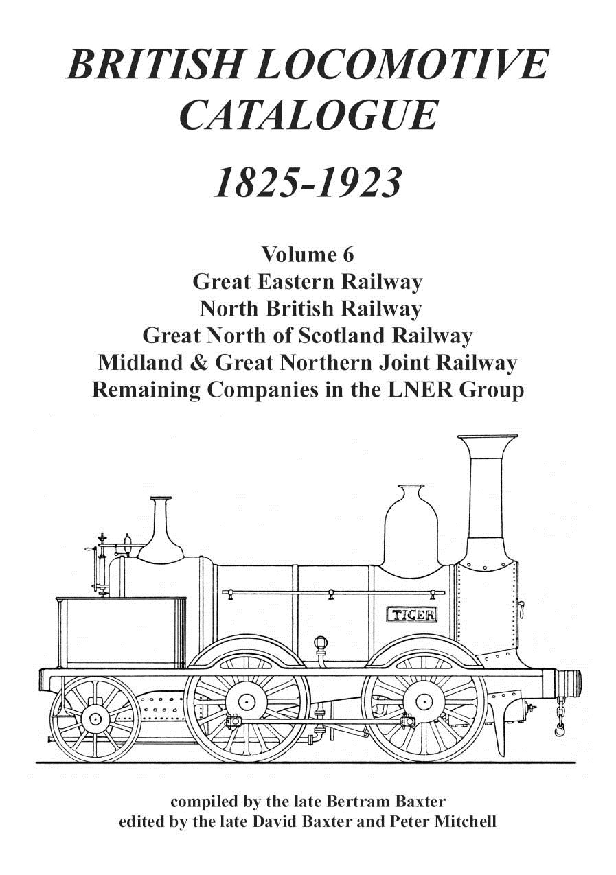 British Locomotive Catalogue, 1825-1923 Volume 6, . Ger, Nbr, Gnosr, M ...