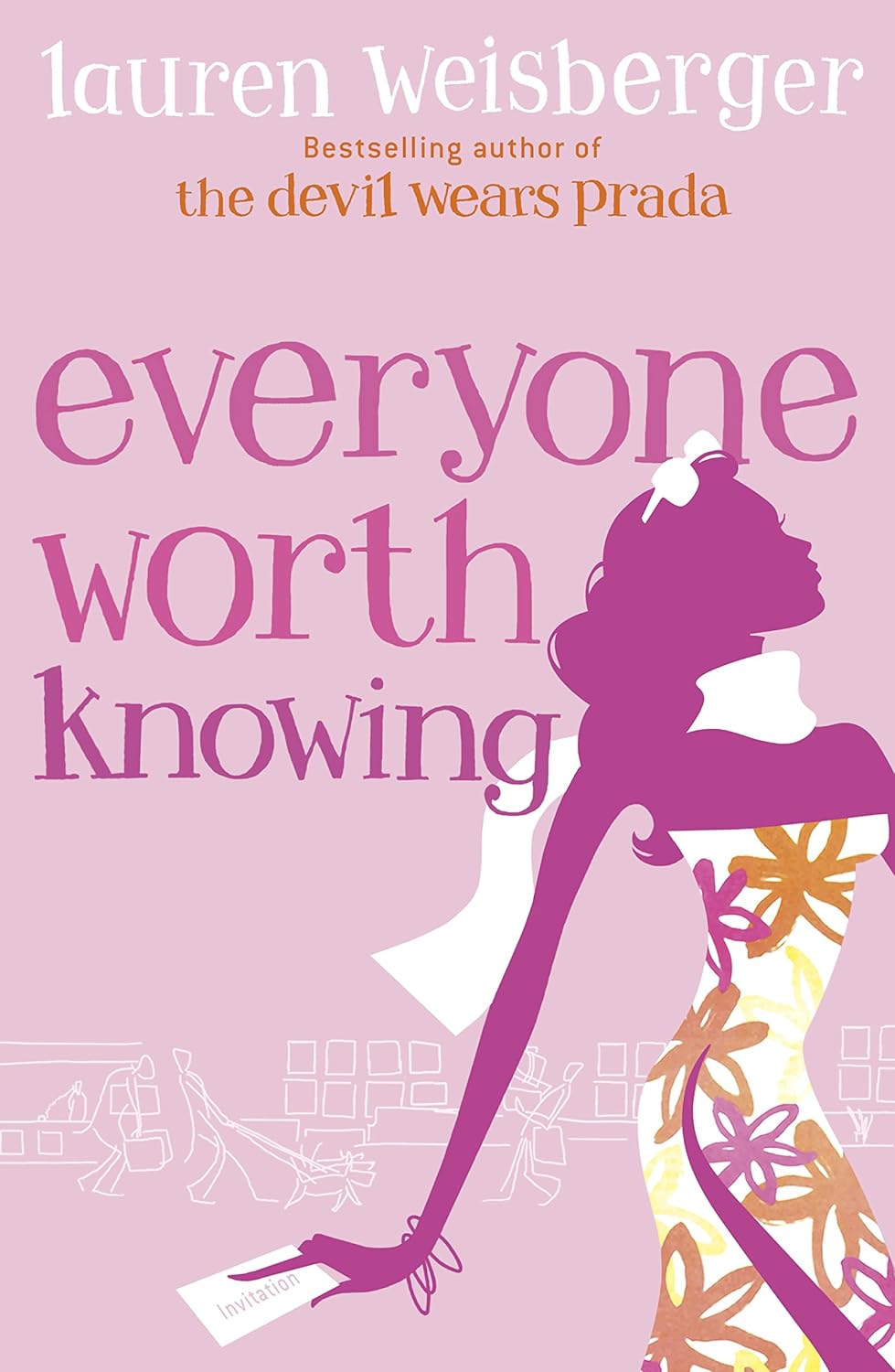 Everyone Worth Knowing: Lauren Weisberger: 9780007181490: Amazon.com: Books