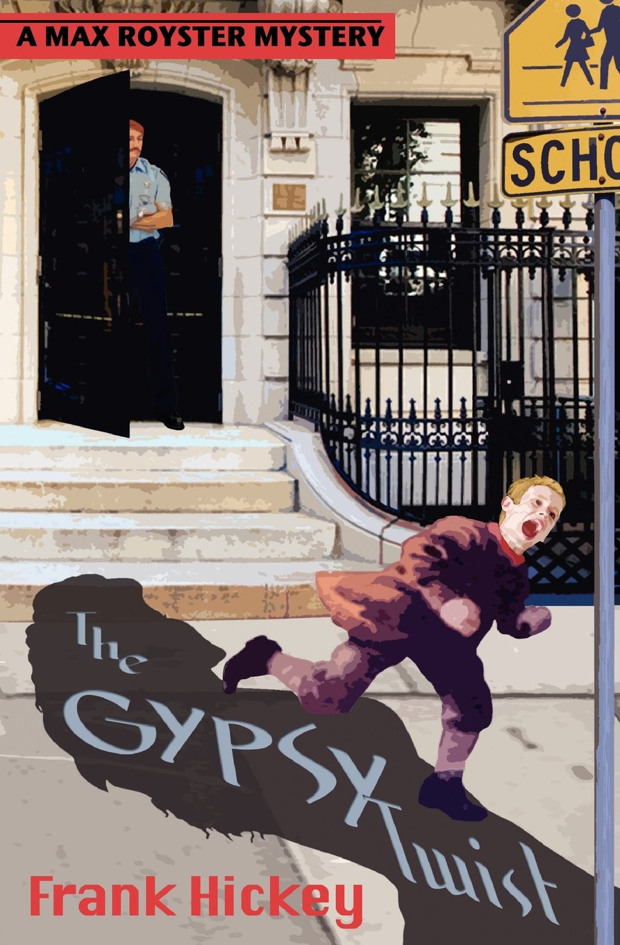 The Gypsy Twist: Frank Hickey: 9780984881000: Amazon.com: Books