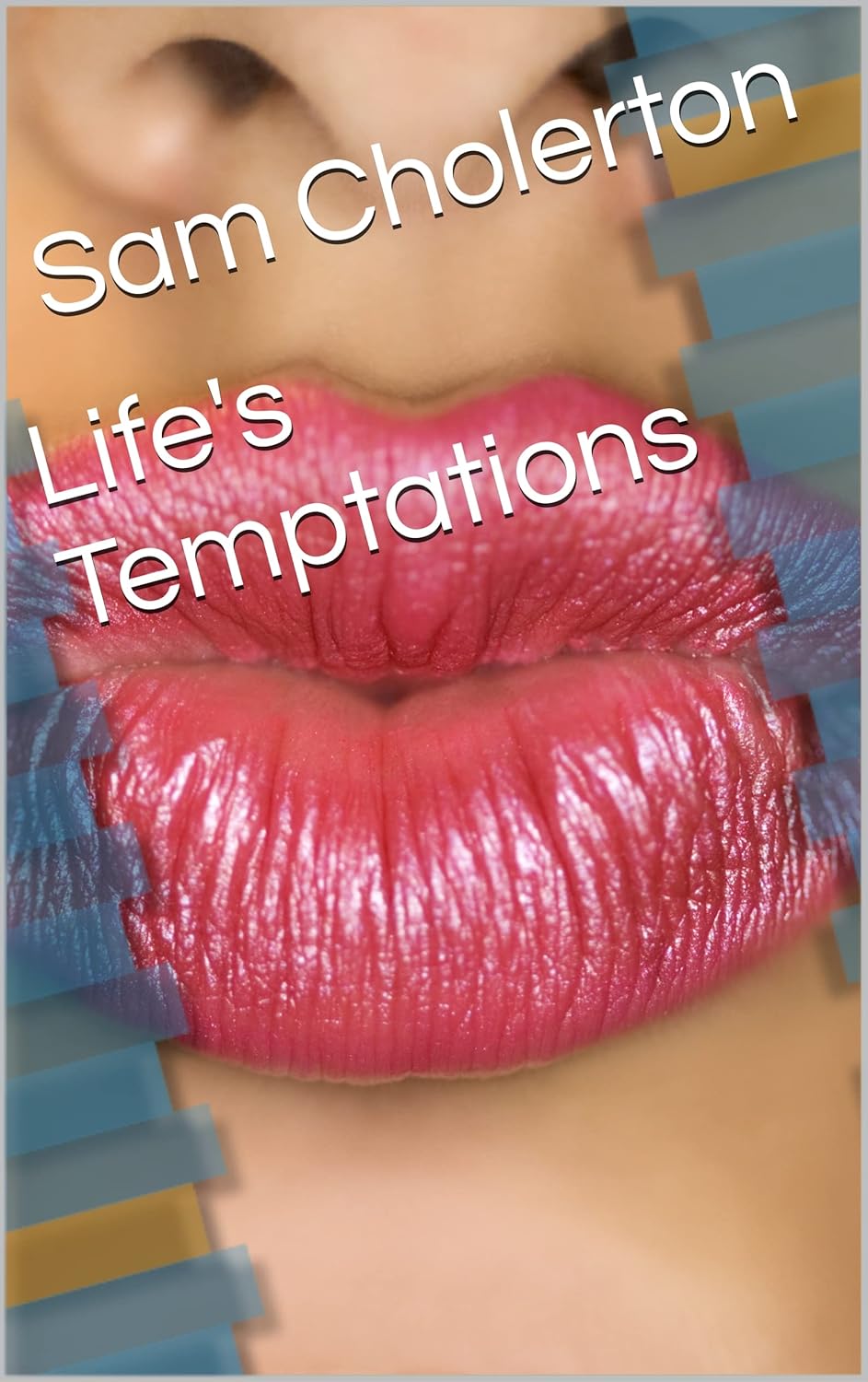 Life's Temptations eBook : Cholerton, Sam: Amazon.co.uk: Kindle Store